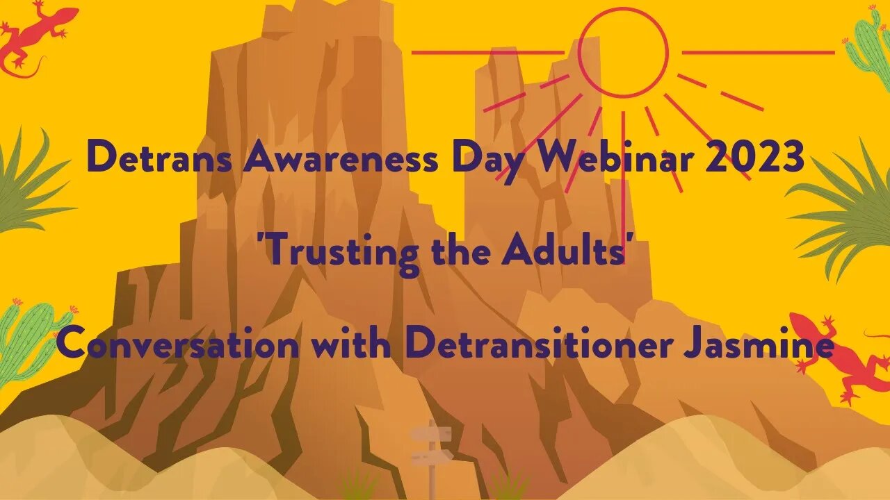 Detrans Awareness Day 2023: 'Trusting the Adults' - Conversation with ...