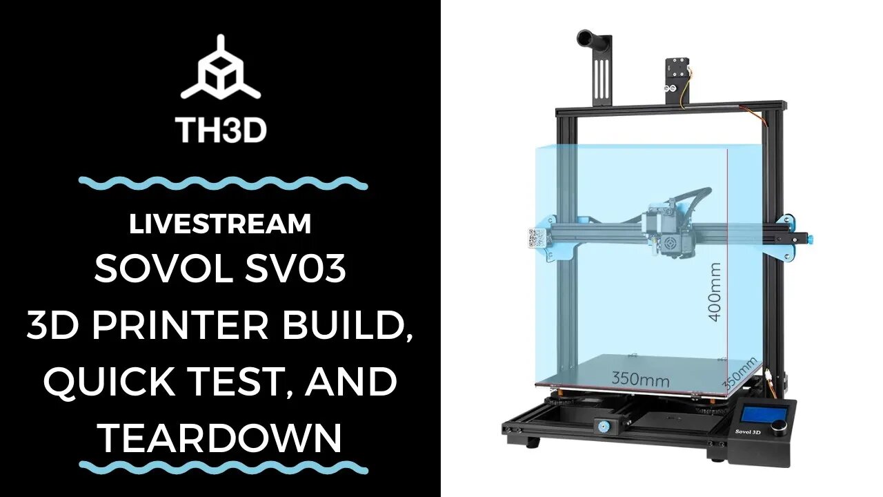 Sovol SV03 3D Printer Build, Quick Test, and Teardown | Livestream | 5 ...