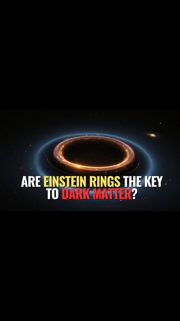 Are Einstein Rings the Key to Dark Matter?