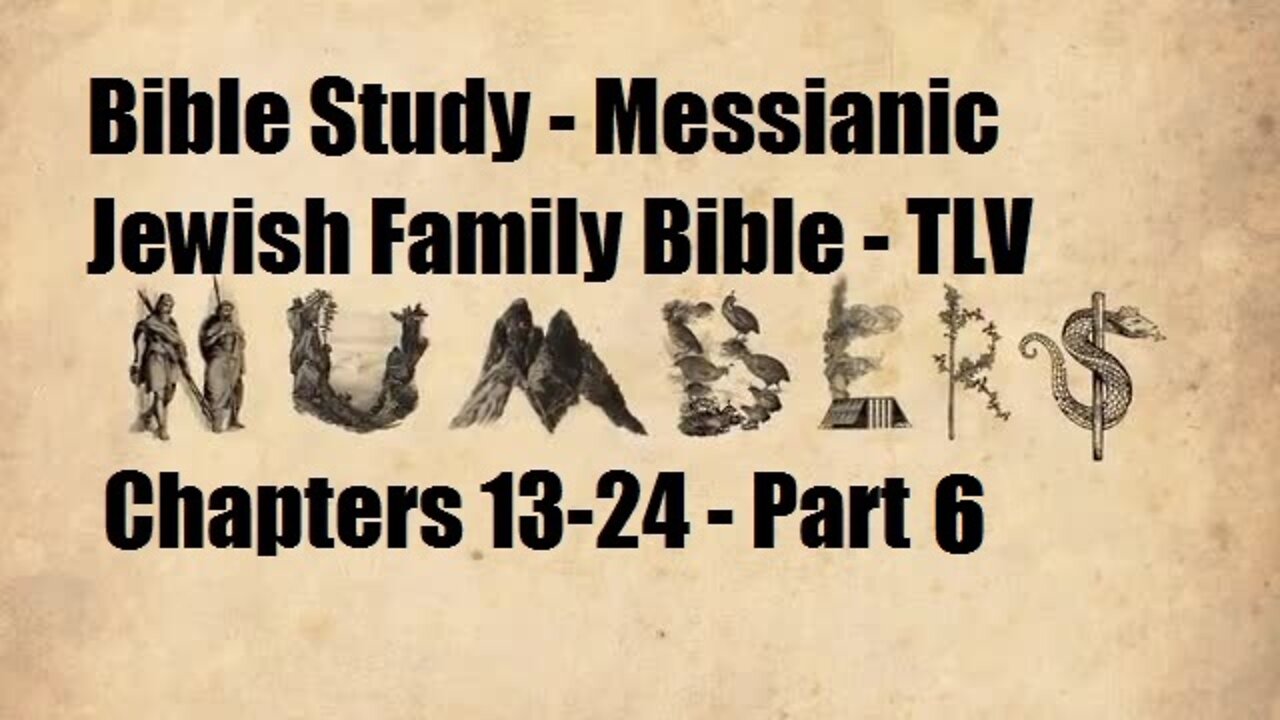 Bible Study - Messianic Jewish Family Bible - TLV - Numbers Chapters 13 ...