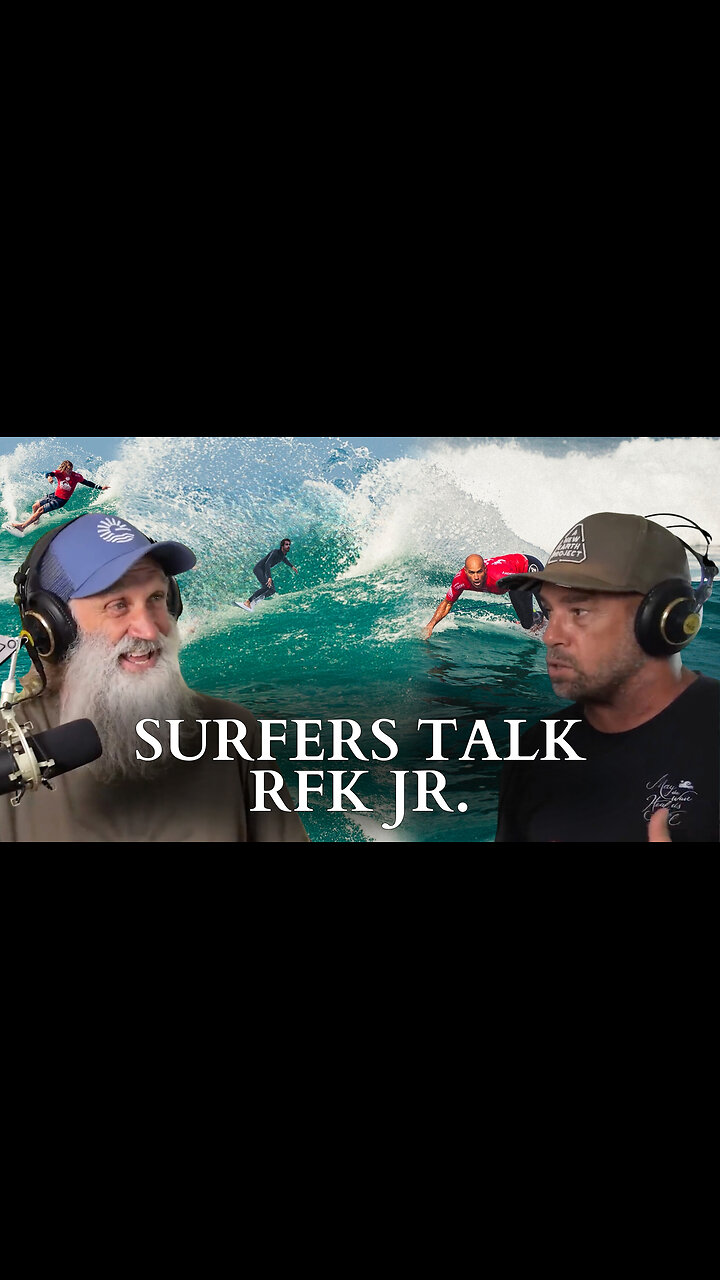 Surfers Talk RFK Jr.