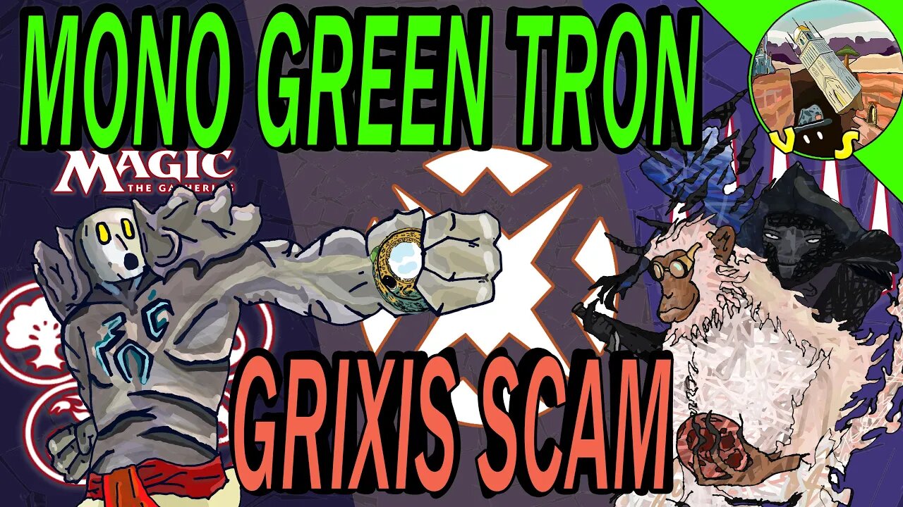 Mono Green Tron VS Grixis Scam｜It was the best of Top Decks, It was The ...