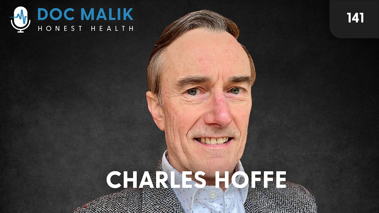 #141 - Dr Charles Hoffe, A Persecuted Ethical Doctor Or Dangerous ...