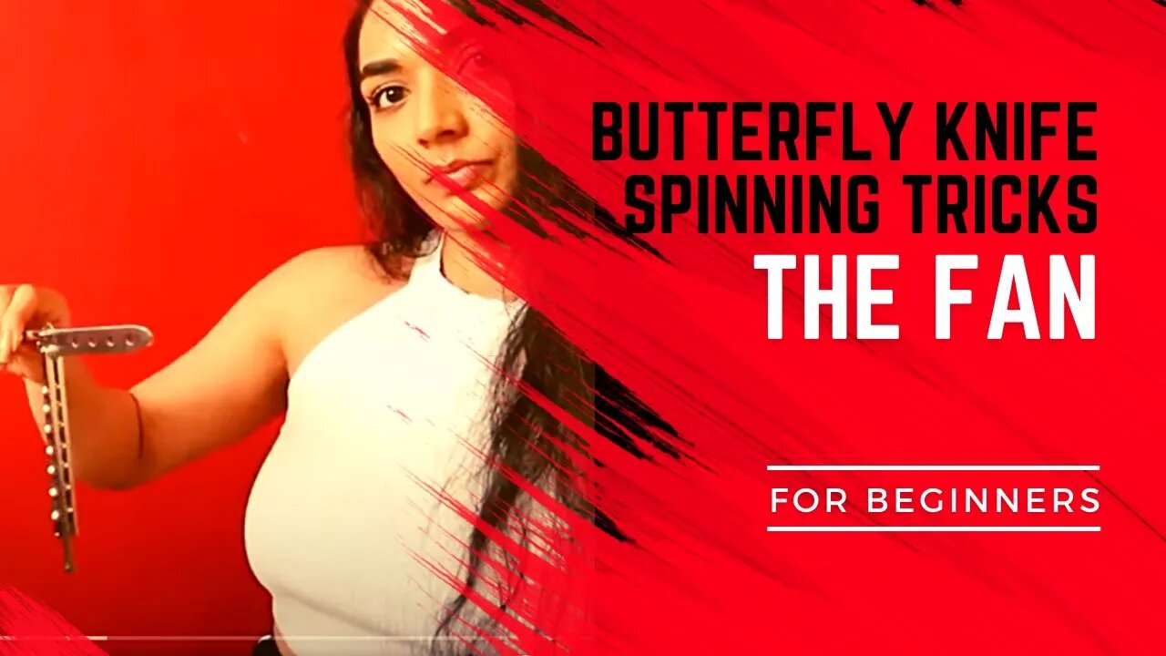 BUTTERFLY KNIFE SPINNING TRICKS FOR BEGINNERS | 2 THE FAN | BAILSONG