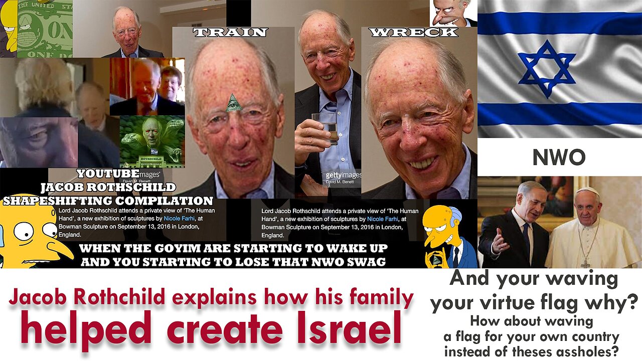 JACOB ROTHCHILD EXPLAINS HOW HIS FAMILY HELPED CREATE ISRAEL - WAKE THE ...