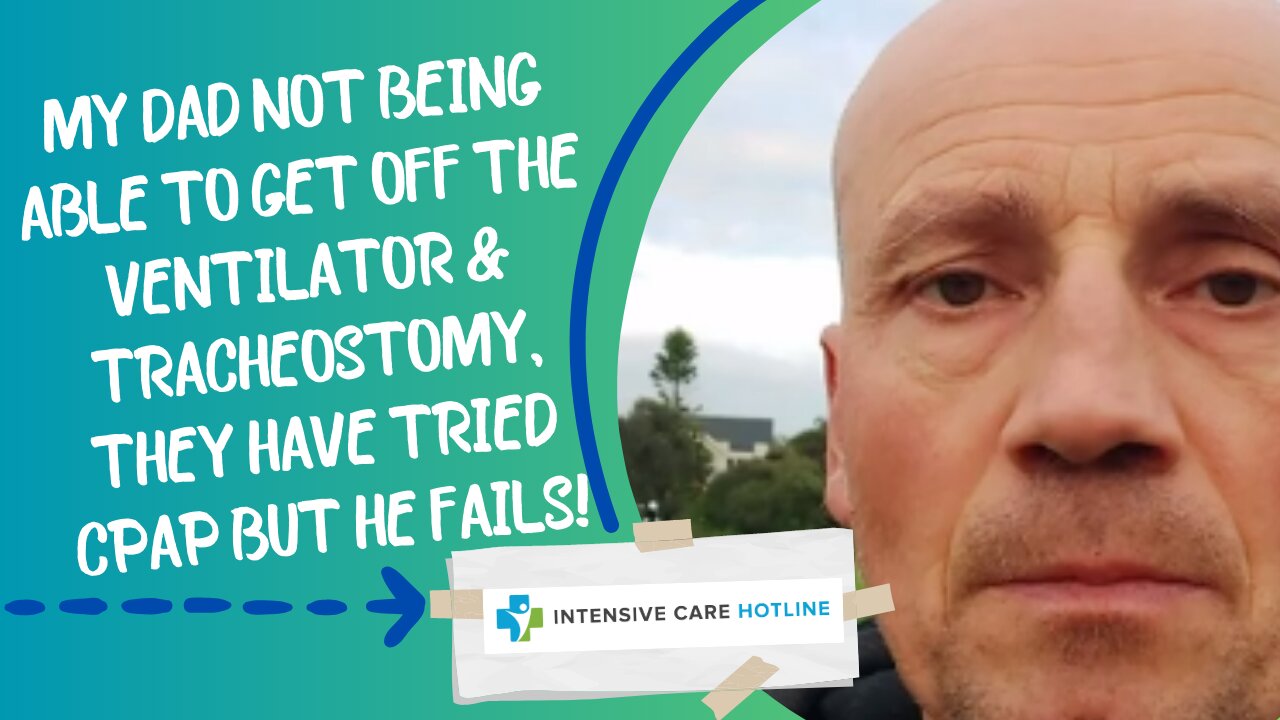 My Dad Not Being Able to Get Off the Ventilator & Tracheostomy, They ...