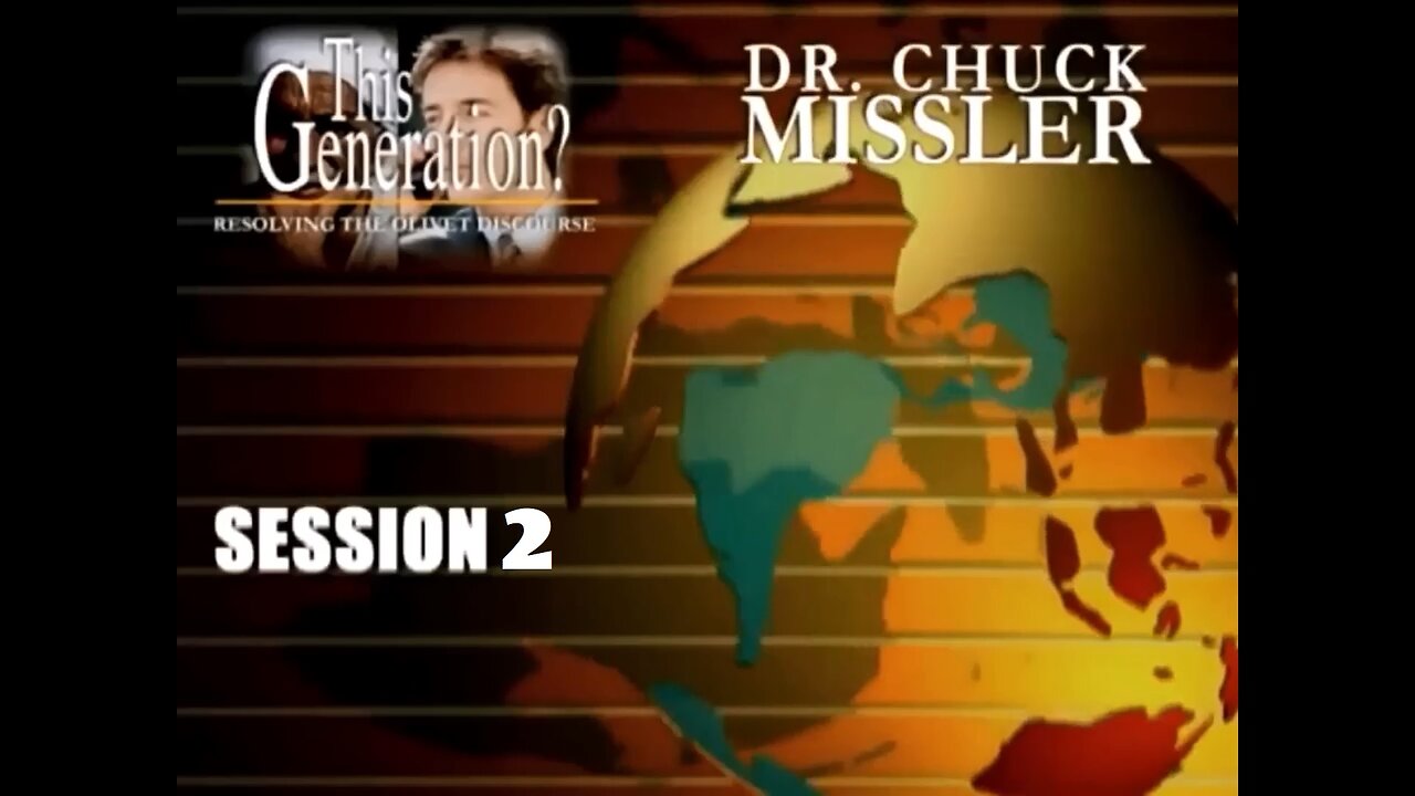 The Last Generatin - Chuck Missler The Rapture Part 2