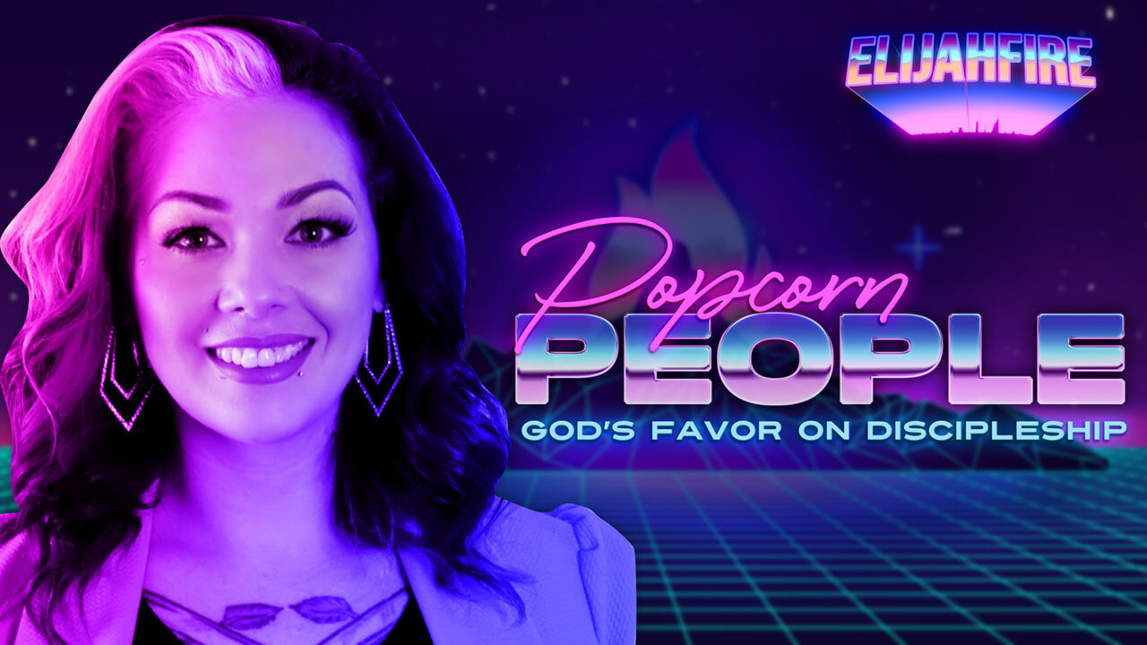 ElijahFire: Ep. 167 – CHRISTA ELISHA “POPCORN PEOPLE: GOD’S FAVOR ON ...