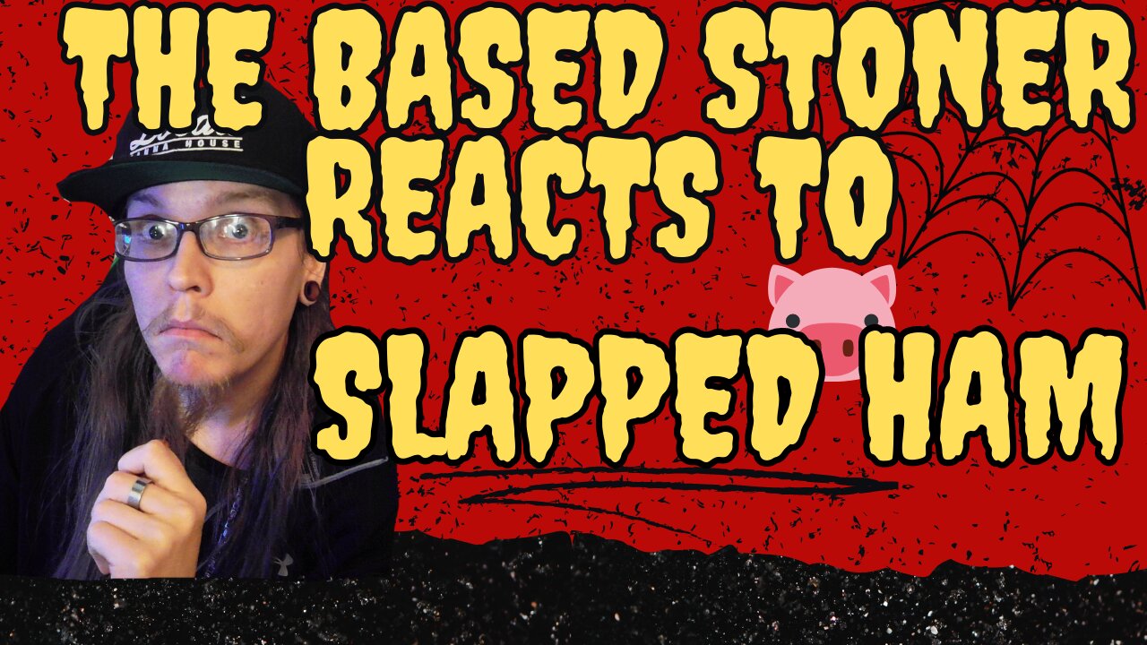Based reactions #13| slapped ham🐷|