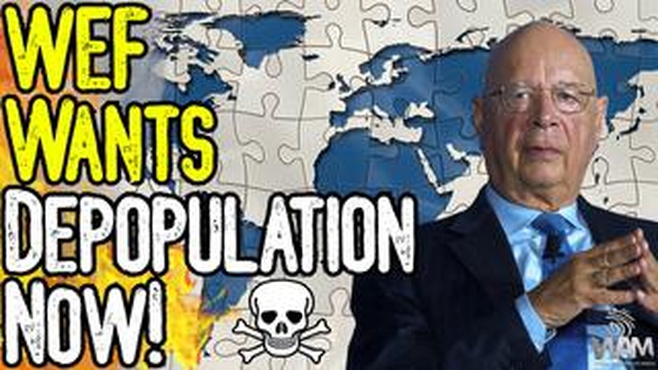 BREAKING: WEF WANTS DEPOPULATION NOW! - Klaus Schwab Unveils Goal For ...