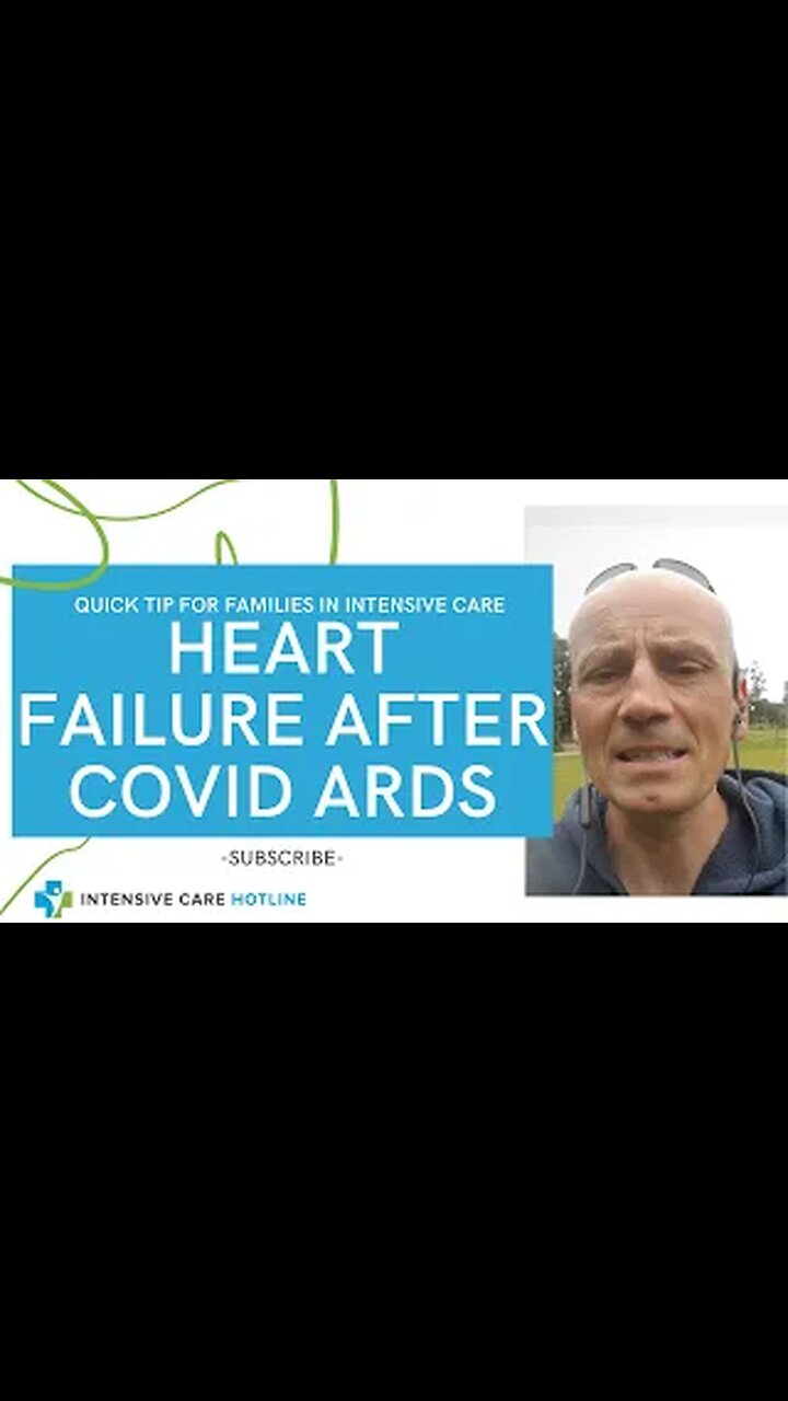 Quick tip for families in intensive care: Heart failure after COVID ARDS