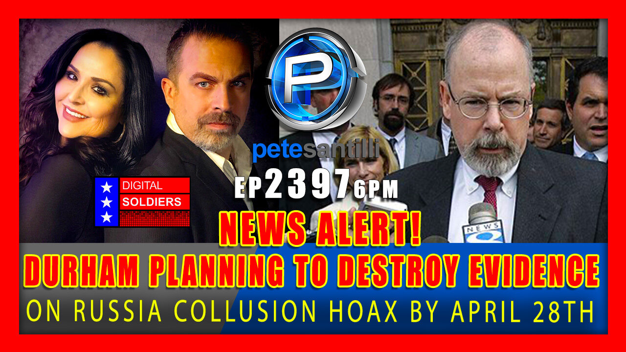 EP 2397-6PM NEWS ALERT! DURHAM PLANNING TO DESTROY ALL RUSSIA COLLUSION ...