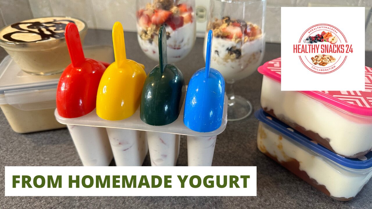 Healthy Snacks made from my Homemade Yogurt