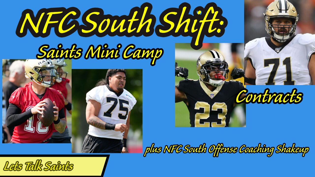 NFC South Shift: Saints Mini Camp, Contracts, and Coaching Shakeup