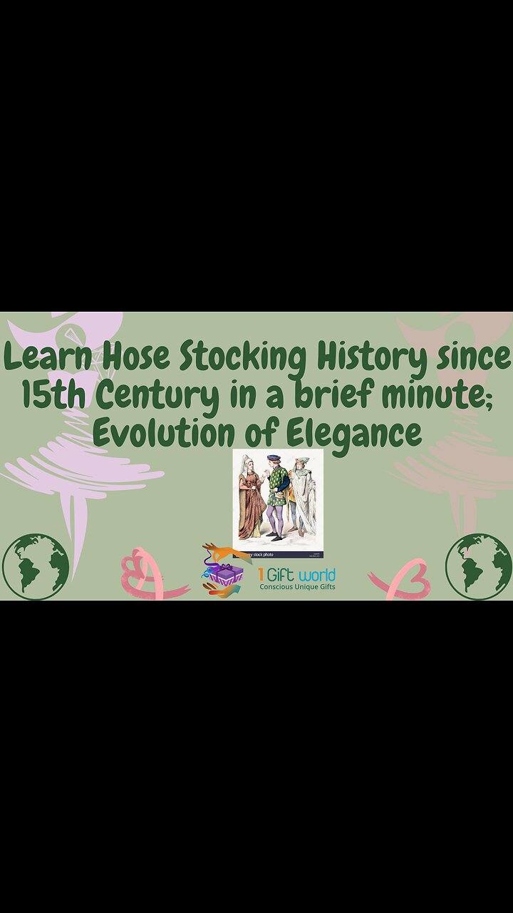 Learn Hose Stocking History since 15th Century in a brief minute ...