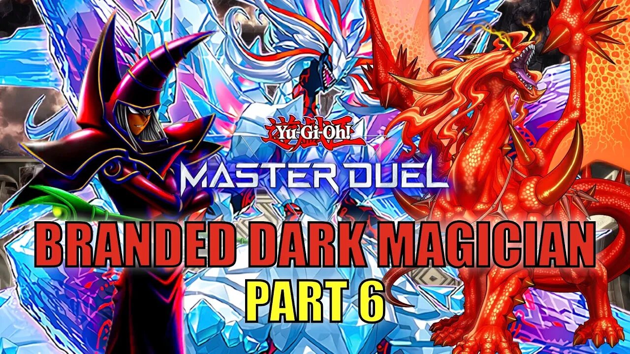 BRANDED DARK MAGICIAN! RANKED DUELS | PART 6 | YU-GI-OH! MASTER DUEL! S16 (APR. 2023)