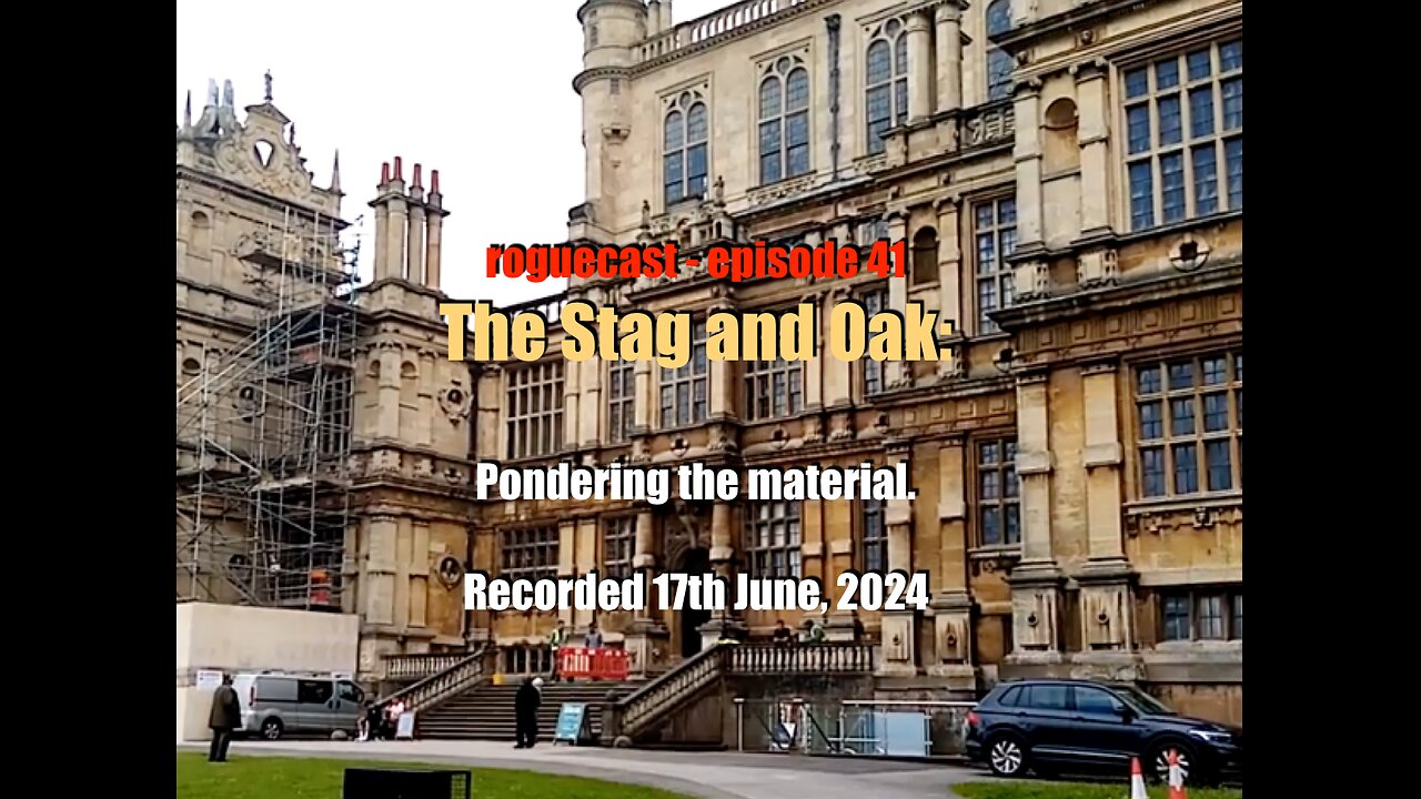 Rogue Cast: Episode 41 - The Stag and Oak.