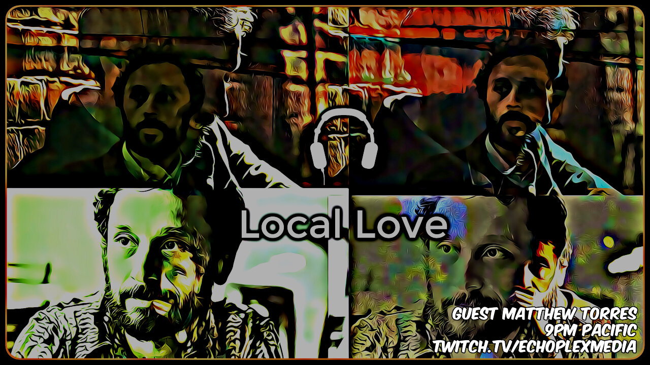 Local Love EP226 - Matthew Torres Interview and Live Performance