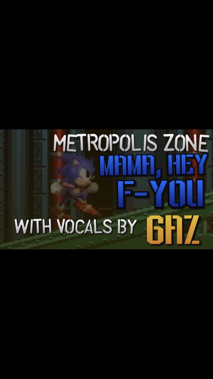 “Mama, Hey You!” Metropolis Zone (Sonic 2) PARODY song w. Vocals