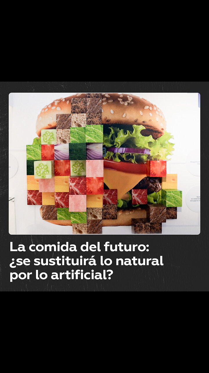 La comida del futuro: entre lo natural y lo artificial