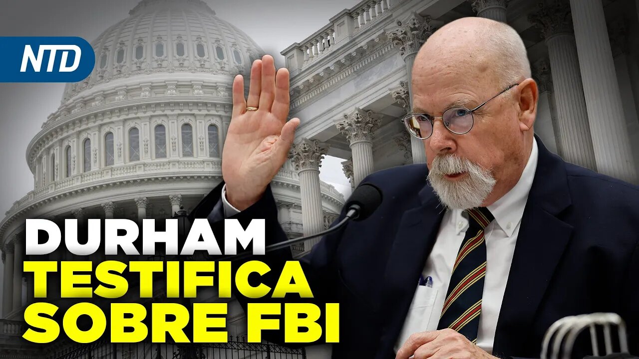 John Durham testifica sobre investigación del FBI; Explosión en París ...
