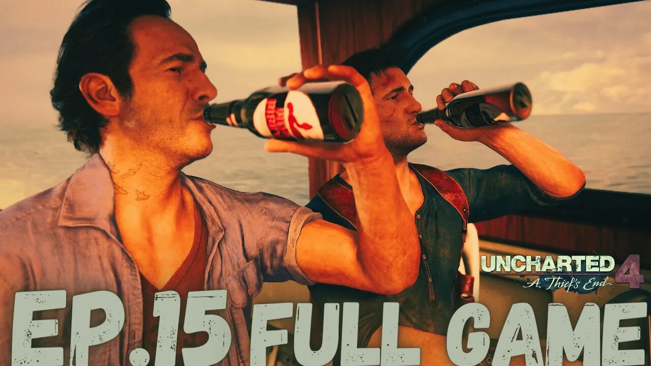 UNCHARTED 4: A THIEF'S END Gameplay Walkthrough EP.15- Open Sea FULL GAME