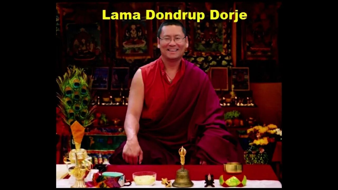 Lama Dondrup Dorje Rinpoche What is the essence of Buddha Dharma?