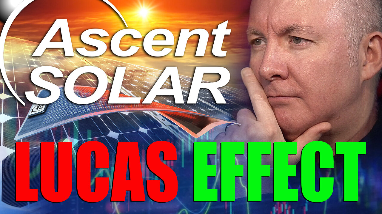 ASTI Stock - Ascent Solar Technologies - THE Lucas EFFECT! - Martyn ...