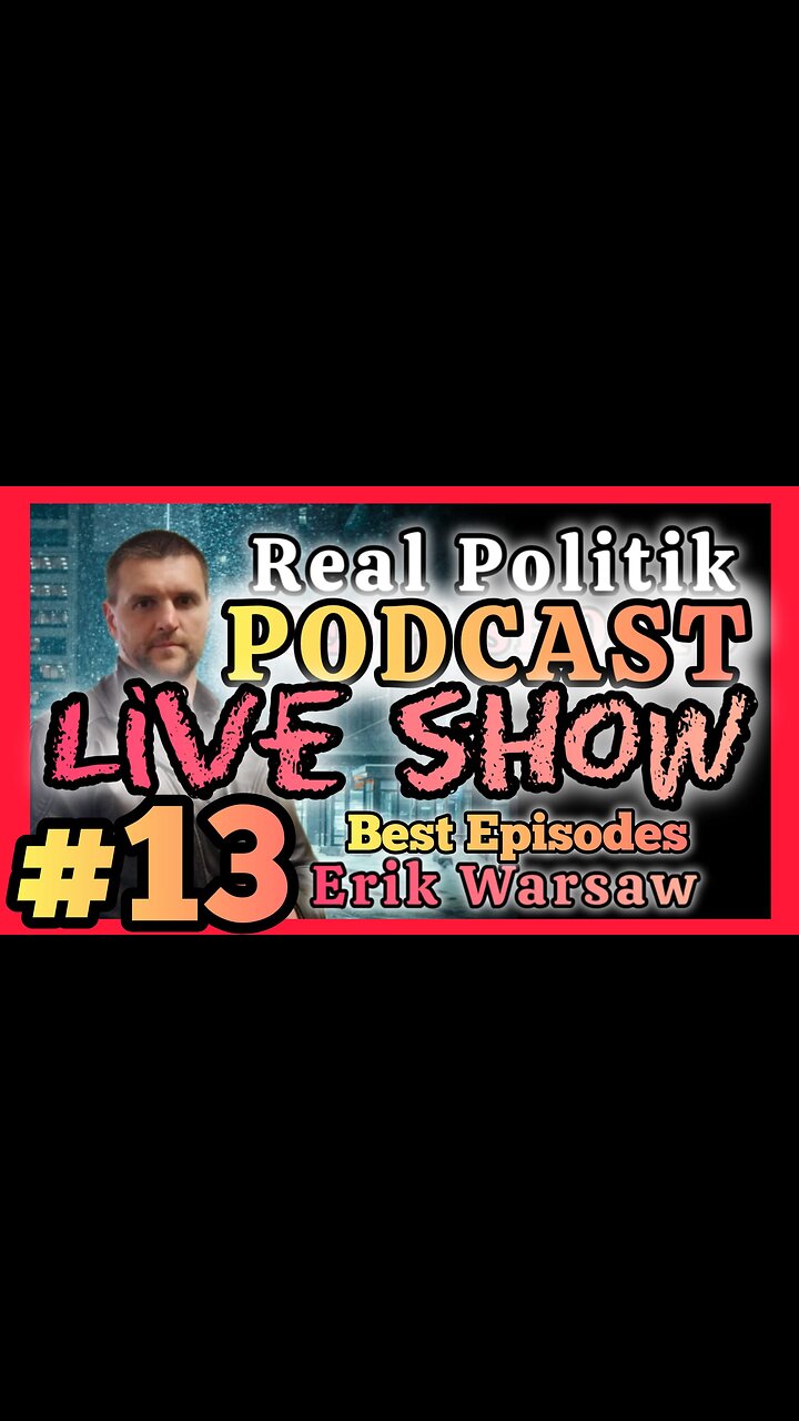 Real Politik LIVE SHOW! - #13 - Best Episodes
