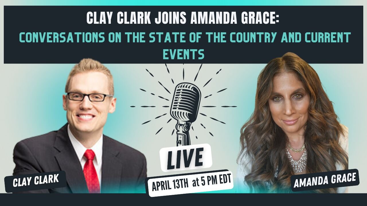 Clay Clark joins Amanda Grace: Conversations on the State of the ...