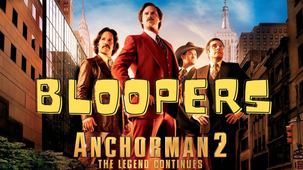 ANCHORMAN 2 THE LEGEND CONTINUES Bloopers & Gag Reel Ft. Will Ferrell ...