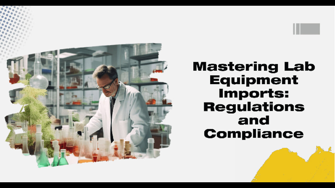 Demystifying the Import Process for Laboratory and Scientific Research ...