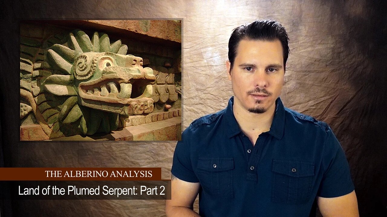 The Alberino Analysis - Land of the Plumed Serpent, Part 2: Sons of the ...