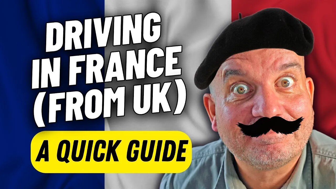 Driving in France from UK | What do you need to take? | A Quick Guide