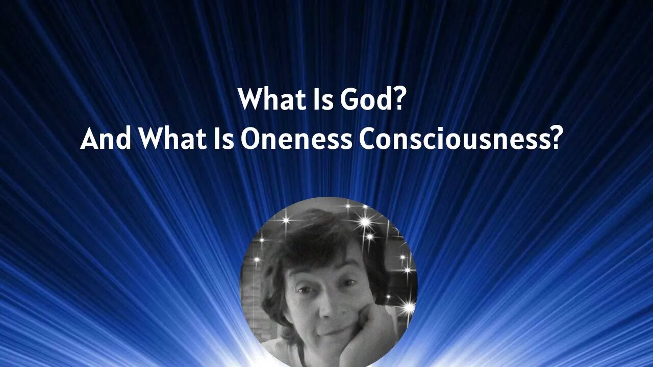 Night Musings # 344 - What Is This Oneness Consciousness Of God ...