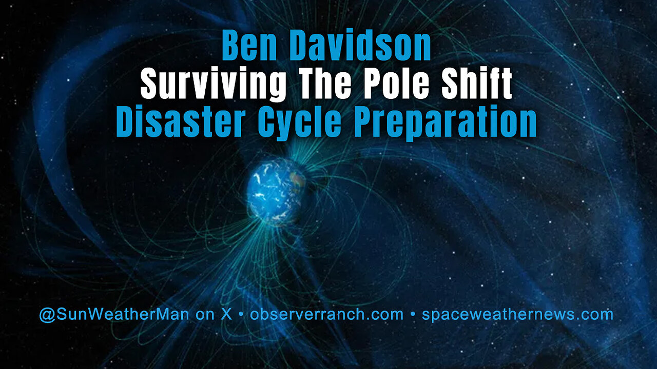 Ben Davidson: Surviving The Pole Shift - Disaster Cycle Preparation