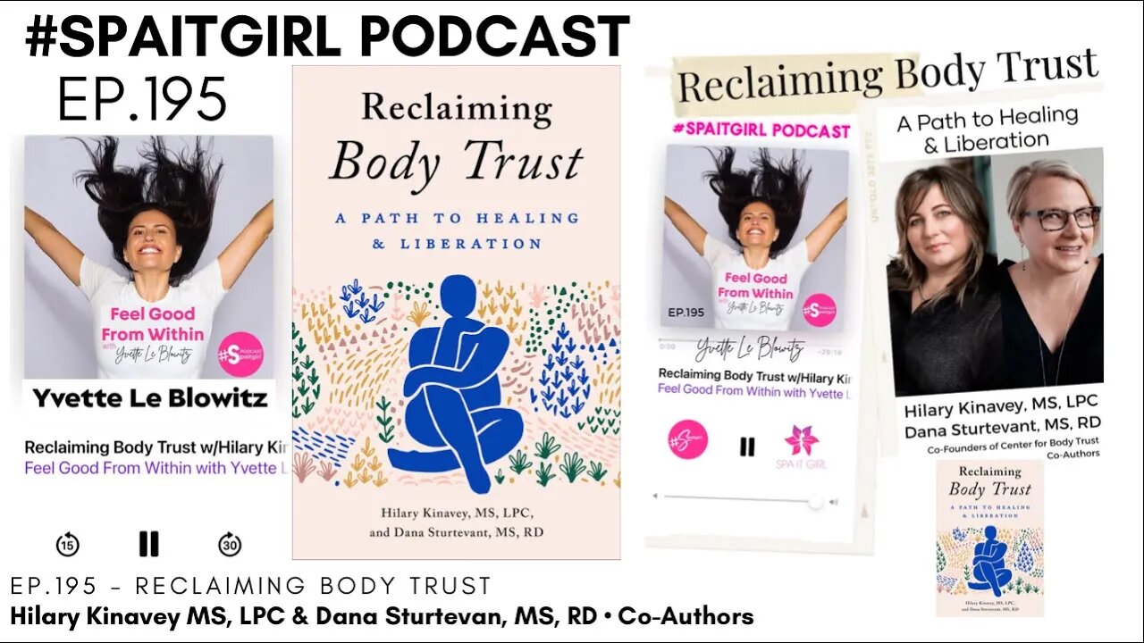 Reclaiming Body Trust w/Hilary Kinavey & Dana Sturtevant #spaitgirl # ...