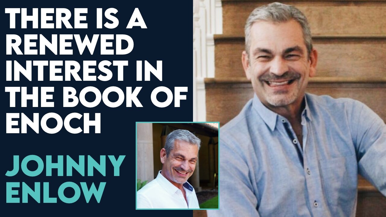 Johnny Enlow: There is A Renewed Interest In the Book of Enoch | March ...