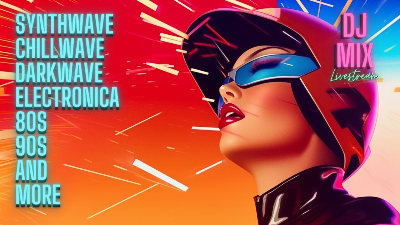 Synthwave Chillwave Darkwave 80s 90s Electronica and more DJ MIX Livestream with Visuals #42 New ...