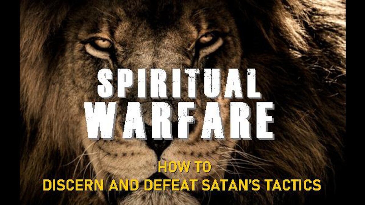 Spiritual Warfare Part 7 Ephesians 6 8