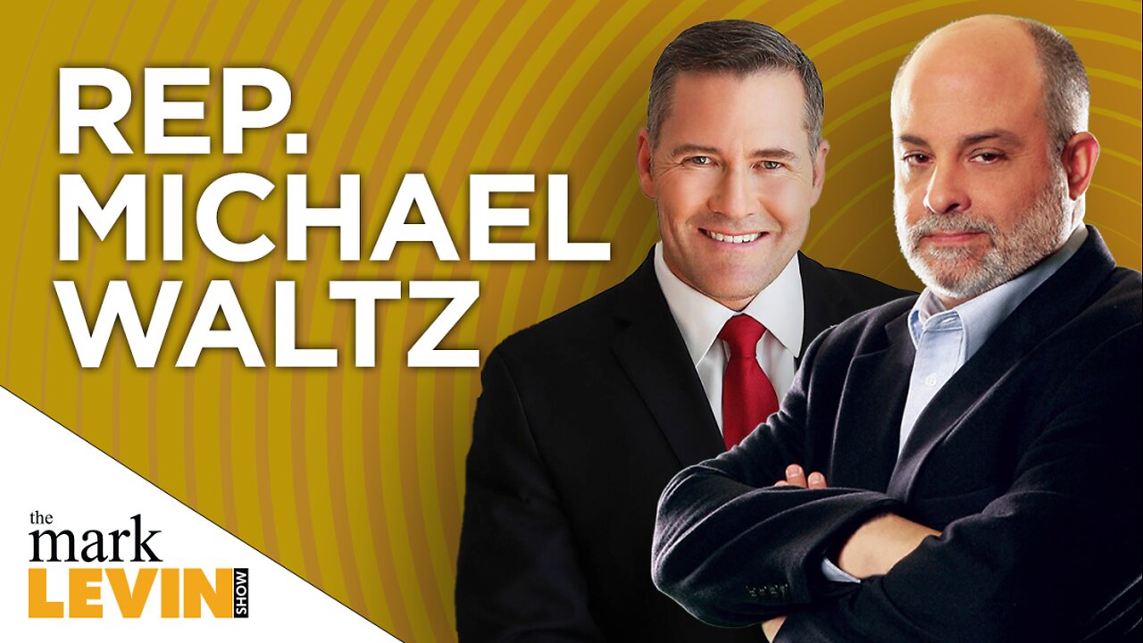 Rep Mike Waltz: We Have Adversaries On The March And They’re All ...