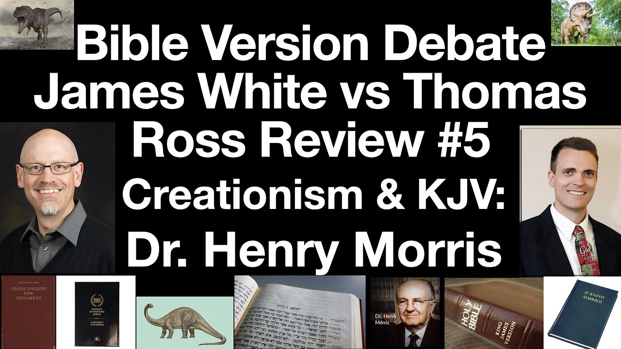 James White & Thomas Ross Debate Review #5: Creationism & the KJV vs ...