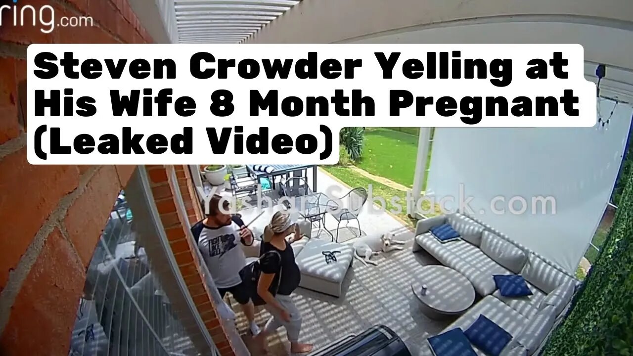 Steven Crowder Leaked RING Video - Going off at his Wife 8 Month ...