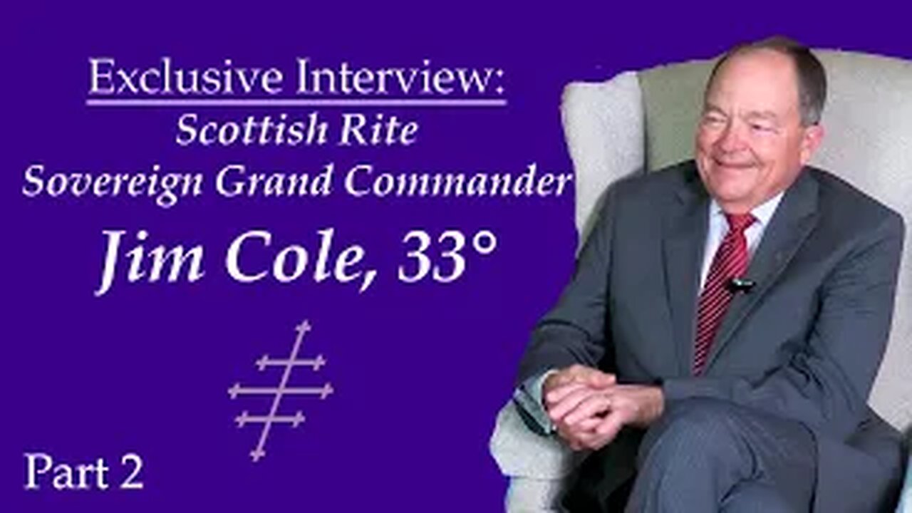PART 2! Exclusive Interview: Scottish Rite Sovereign Grand Commander ...