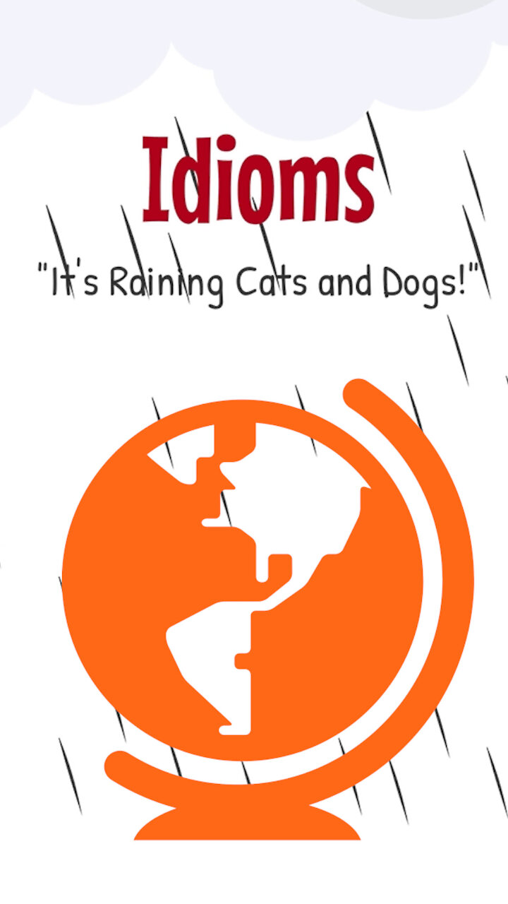 Idioms: It's Raining Cats and Dogs