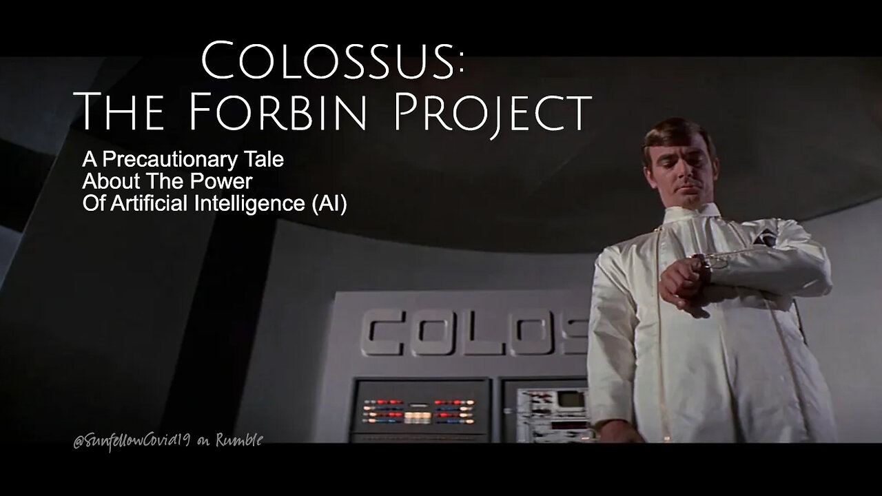 Colossus: The Forbin Project - A Precautionary Tale About The Power Of ...