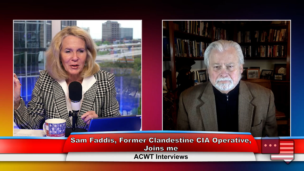 Sam Faddis, Former Clandestine CIA Operative, Joins me | ACWT ...