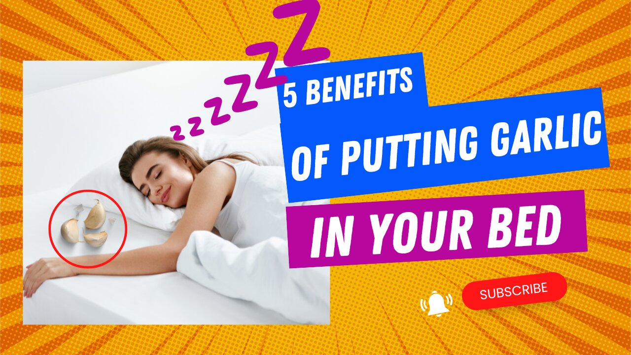 5 Benefits of Putting Garlic in Your Bed (Garlic Tricks)