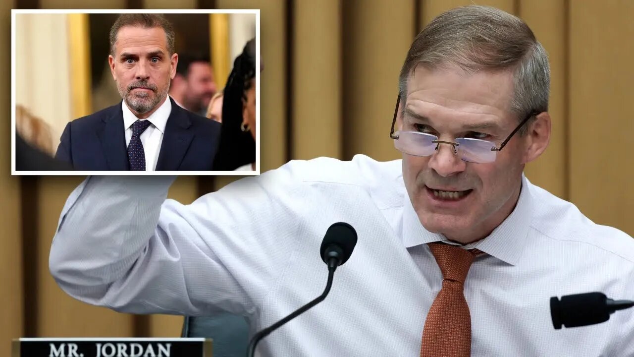 EXPLOSIVE: Jim Jordan goes NUCLEAR on Joe and Hunter Biden Over Blatant ...