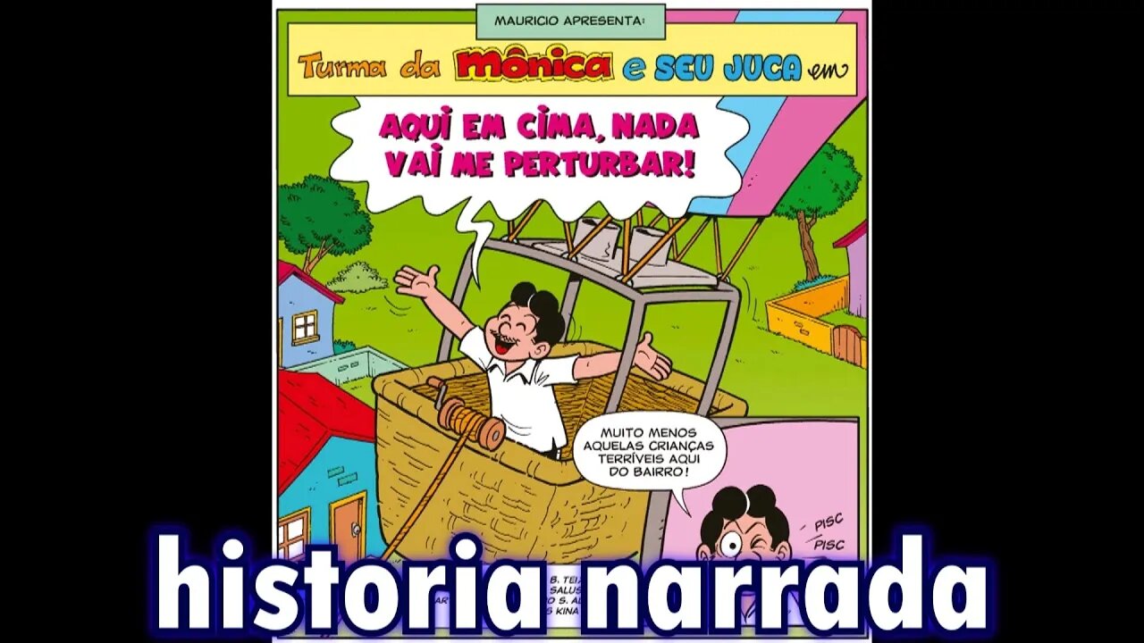 Turma da Mônica&Seu Juca em-Aqui em cima, nada vai me perturbar ...
